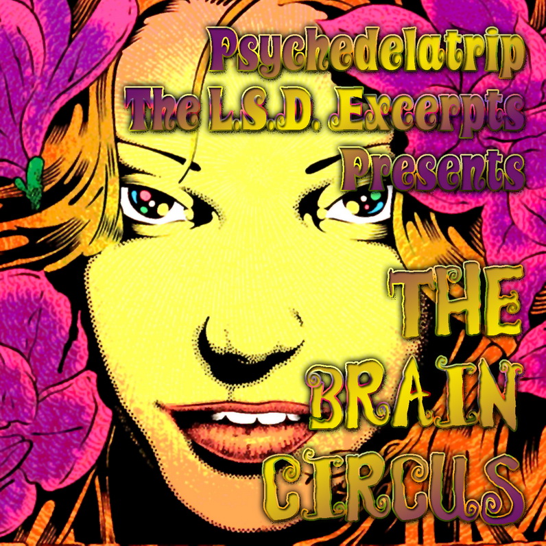 ENTRE MUSICA: PSYCHEDELATRIP LSD EXCERPT - The Brain Circus