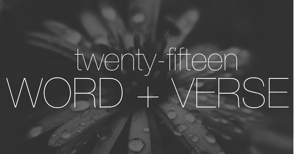 2015 word + verse. — wildbloom