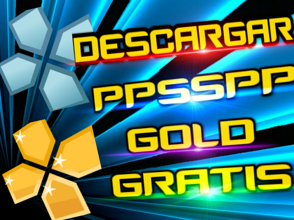 DESCARGAR PPSSPP GOLD Y NORMAL ~ Tu Mundo Movil