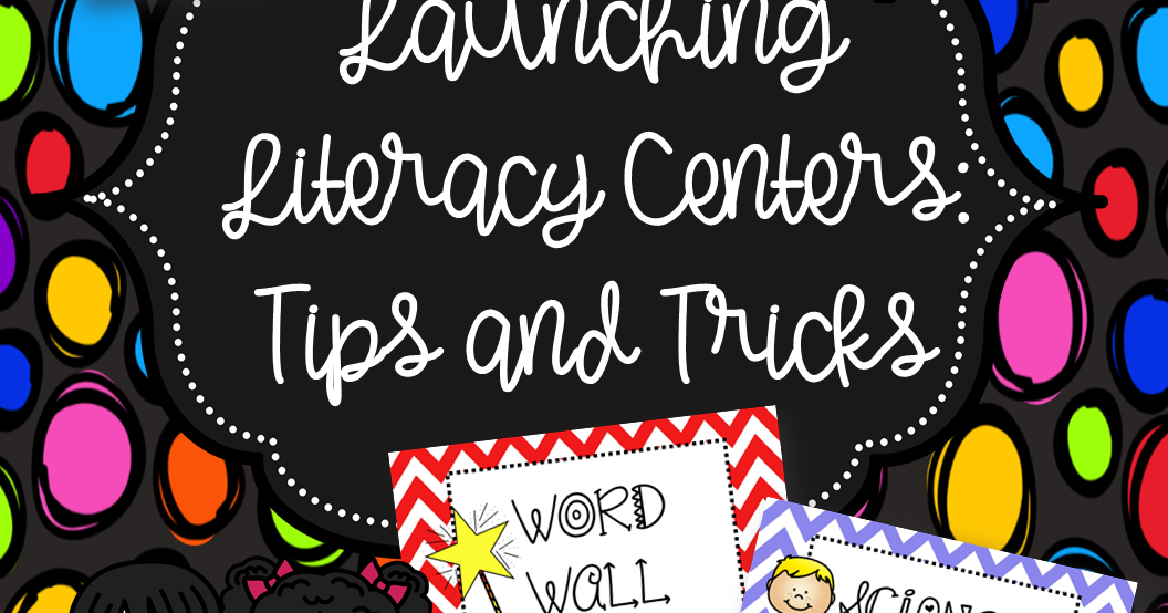 Create Your Balance With Literacy: Launching Literacy Centers in the K ...