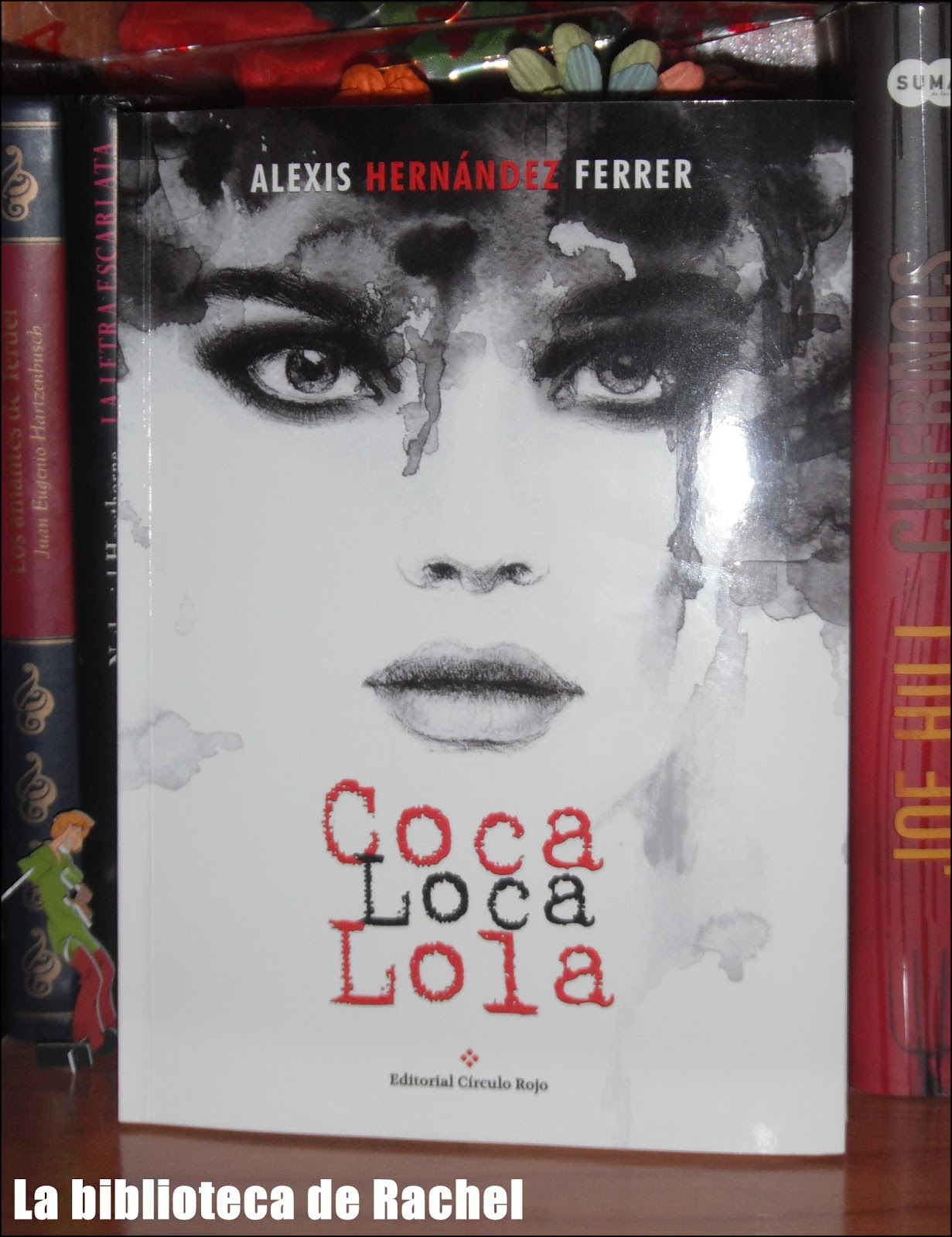 La biblioteca de Rachel: Coca Loca Lola de Alexis Hernández Ferrer