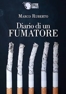 Uscita: "DIARIO DI UN FUMATORE" di Marco Ruberto. - Insaziabili Letture