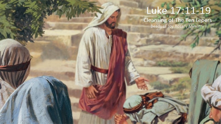 "Beads of Joy" by RosaryManJim: Cleansing of The Ten Lepers