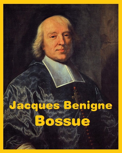 Frases, pensamientos, citas, cortas y motivadoras: Jacques Bossuet