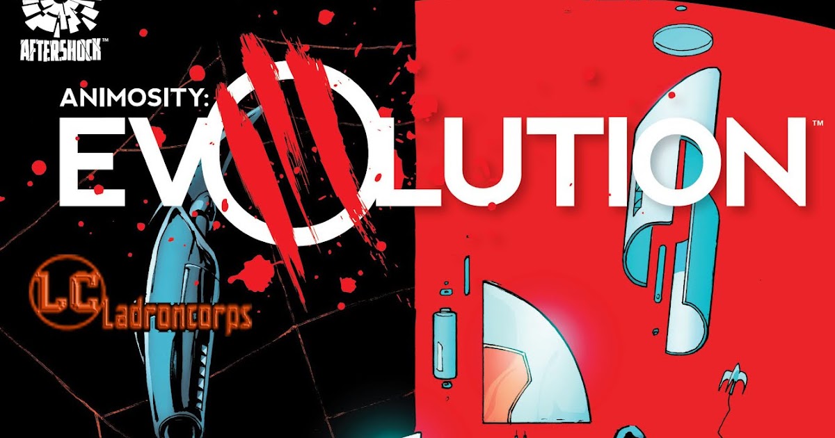 Ladron Corps: Animosity: Evolution #08