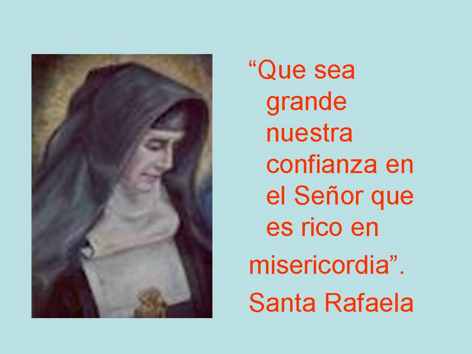 en camino con Santa Rafaela María: frases santa Rafaela