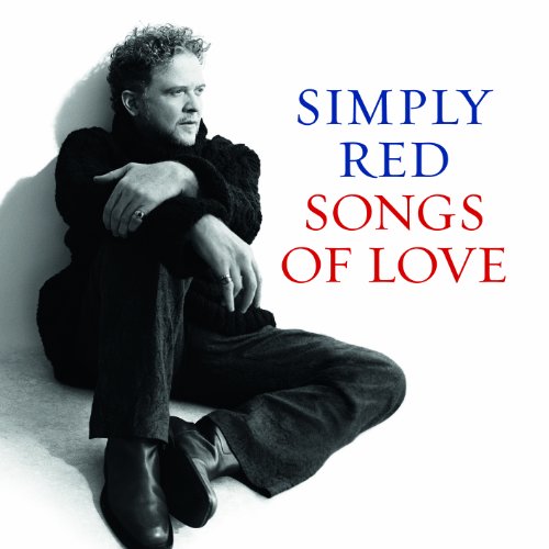 Recuerdos musicales de los 80s - 90s y mas: Simply Red , Songs of Love