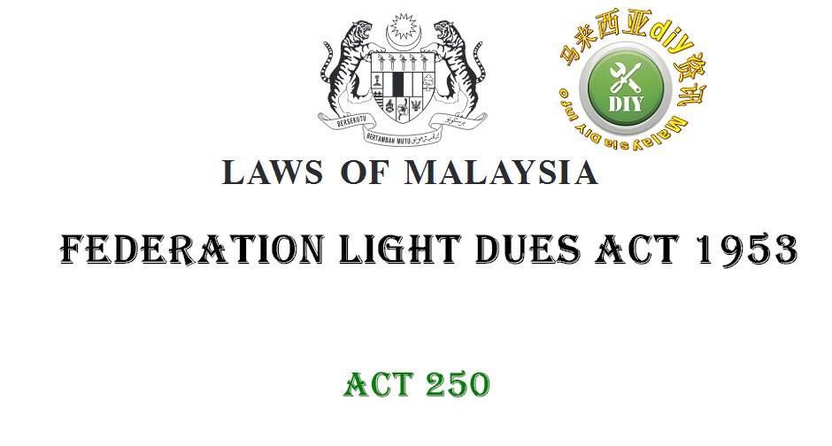 Federation Light Dues Act 1953 - malaysia DIY info