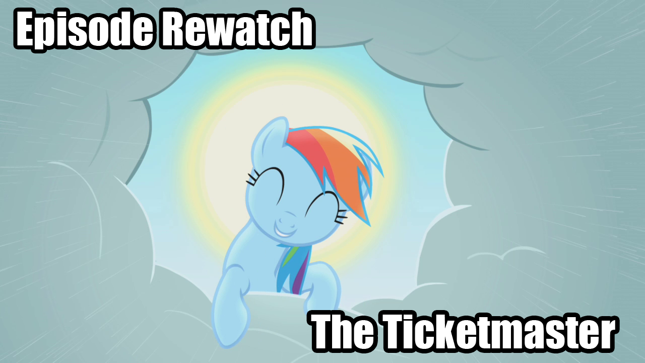 Equestria Daily - MLP Stuff!: Episode Rewatch - The Ticket Master