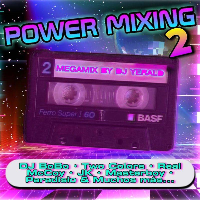 MIXES Y MEGAMIXES: Power Mixing 2 [Megamix]