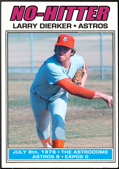 WHEN TOPPS HAD (BASE)BALLS!: NO-HITTERS SPECIAL SUB-SET: LARRY DIERKER ...