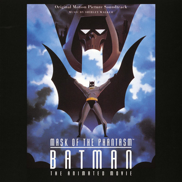 Chronological Scores / Soundtracks: Batman: Mask of the Phantasm (1993)