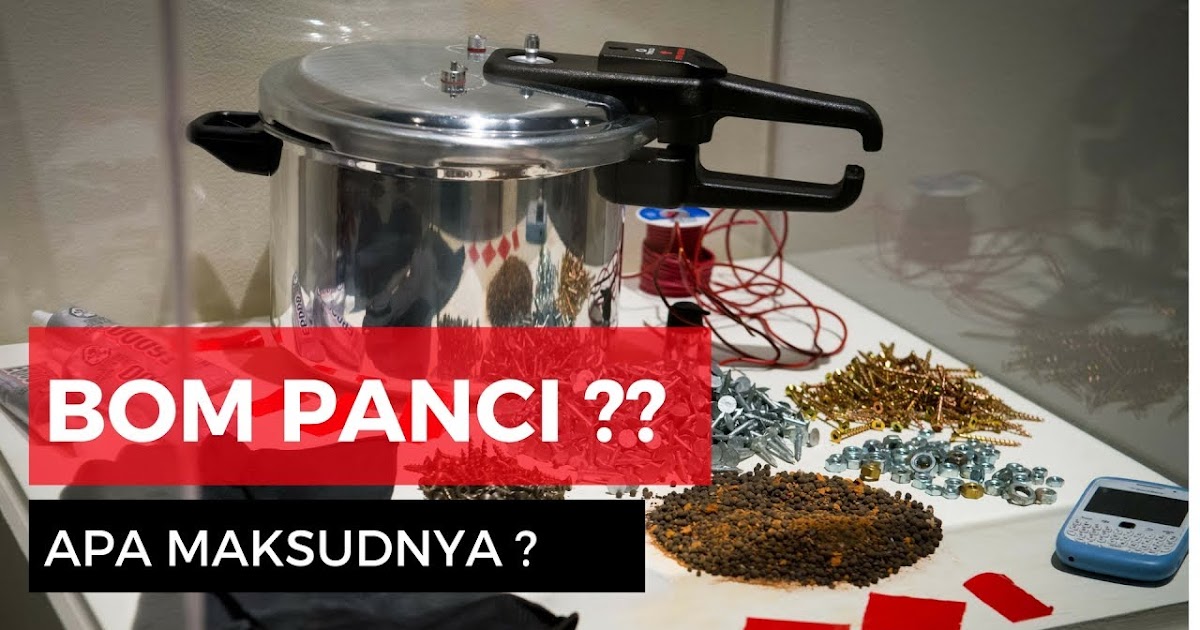 Bom Panci? Apa itu?