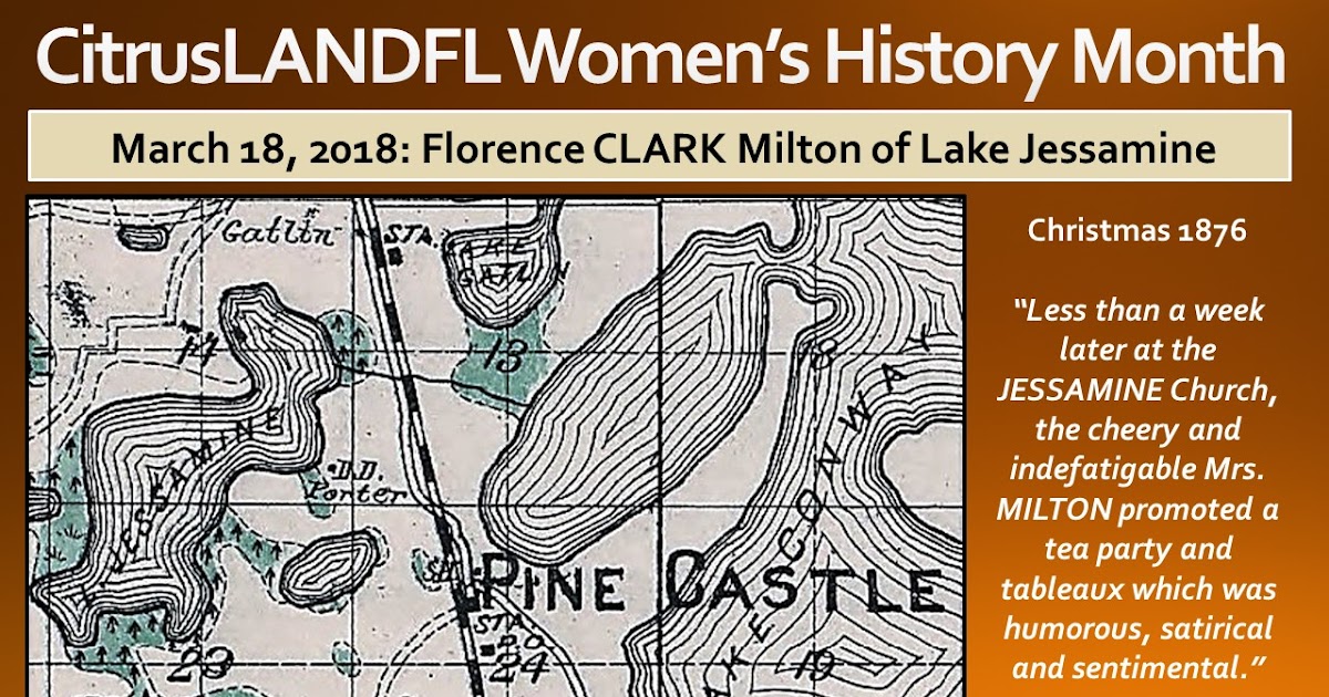 Forgotten FLORIDA Founders: Florence CLARK Milton of Lake Jessamine