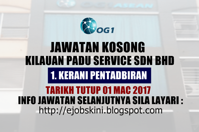 Jawatan Kosong Terkini Sebagai Kerani Pentadbiran - 01 Mac 2017