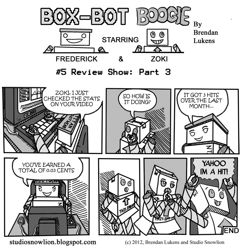 Studio Snowlion: Box-Bot Boogie #5: Review Show Pt.3