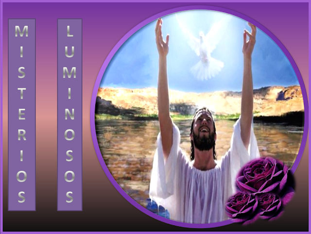 EL SANTO ROSARIO MEDITADO: MISTERIOS LUMINOSOS