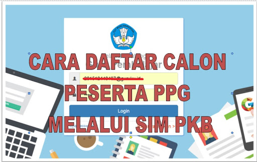 Cara Daftar Sertifikasi Guru Melalui PPG di SIM PKB - Wahana Info ...