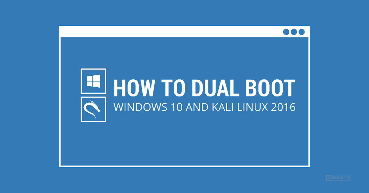 Cài đặt Kali Linux dual boot Windows