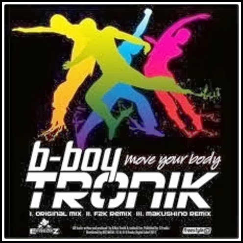 FREESTYLE BEAT: B-Boy Tronik - Move Your Body (Single) (2011)