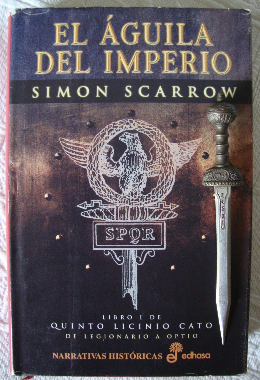 Libros de Olethros: EL ÁGUILA DEL IMPERIO. Simon Scarrow