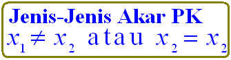 Jenis - jenis Akar Persamaan Kuadrat ~ Konsep Matematika (KoMa)