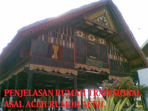 Rumoh Aceh Rumah Tradisional Asal Daerah Aceh - Sumatera - Dunia Kesenian