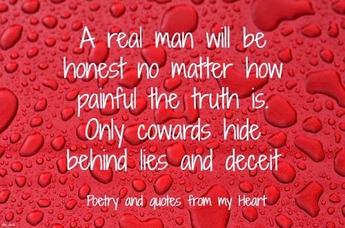 Poetry and quotes from my Heart: A real man will be honest no matter ...