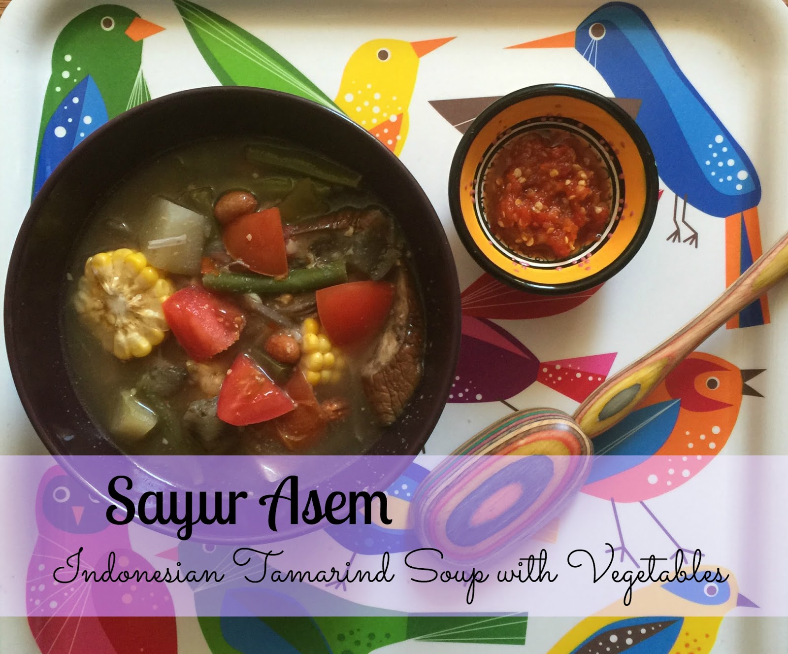 My Purple World : Sayur Asem - Indonesian Tamarind Soup with Vegetables