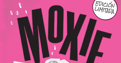 Reseña: Moxie- Jennifer Mathieu. - Nadando entre un mar de libros