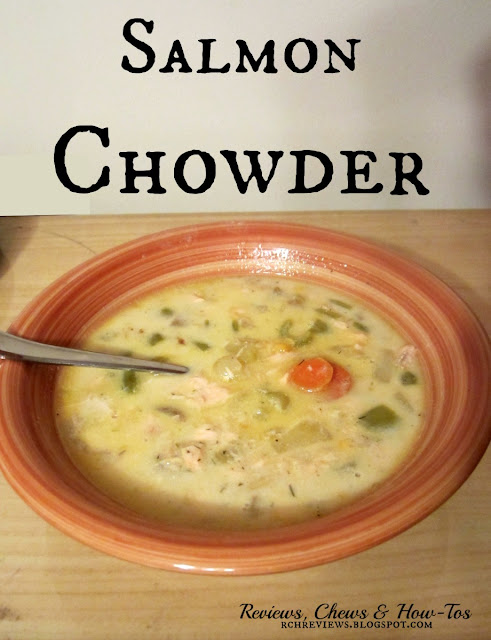 Reviews, Chews & How-Tos: Salmon Chowder