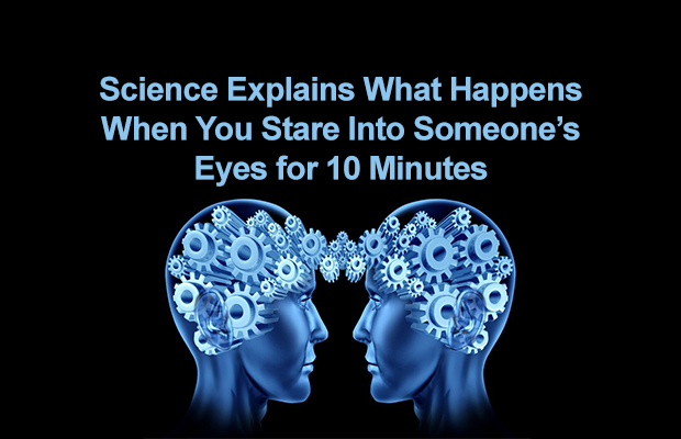 Our Spirit Awake 10 Minutes Of Staring Into Someones Eyes Is All It