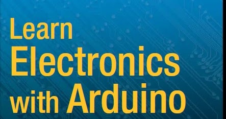El Libro_Digital: Learn Electronics with Arduino - Don Wilcher