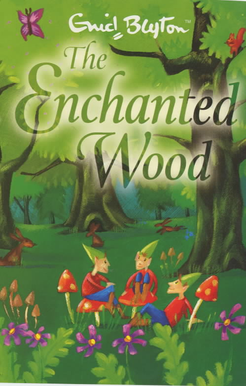 A library is a hospital for the mind...: The Enchanted Wood by Enid Blyton