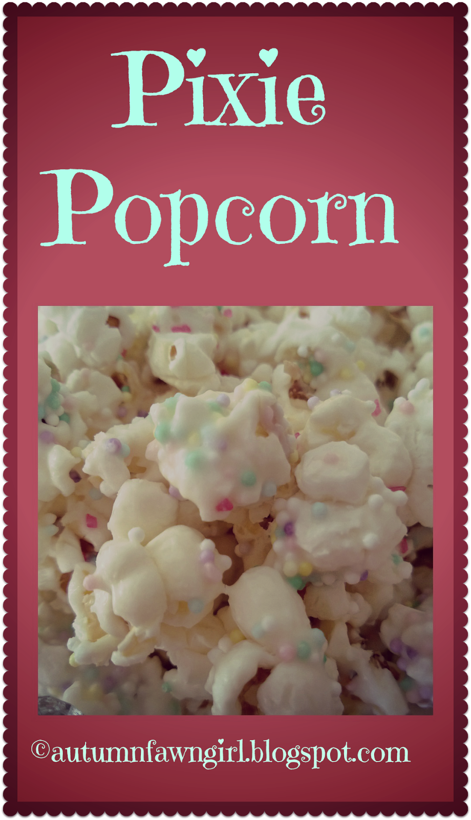 Brandi Raae: Five Days of Fairy Food: P is for Pixie Popcorn