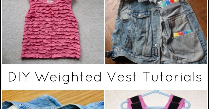 10 DIY Weighted Vest & Pressure Vest Tutorials {Sensory Hacks for Kids ...