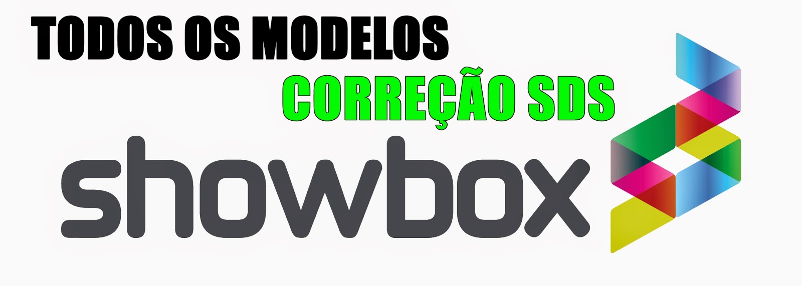 NOVAS ATUALIZAÇÕES SHOWBOX PARA CORREÇÃO DO SDS - MD SATÉLITES OFICIAL