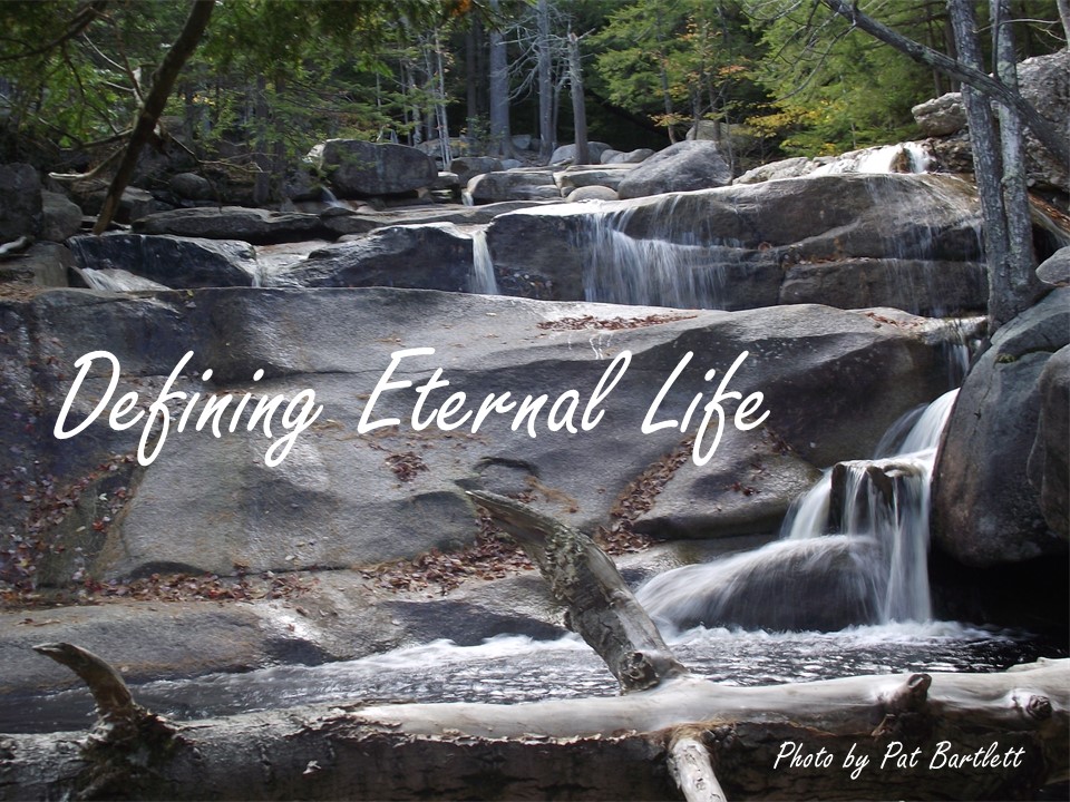 David Christensen: DEFINING ETERNAL LIFE