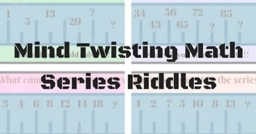 5 Mind Twisting Series Maths Riddles for Adults