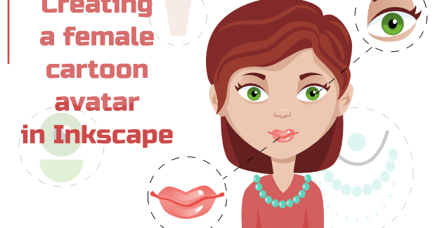Learn to Draw 2D Art: Creating a female cartoon avatar in Inkscape