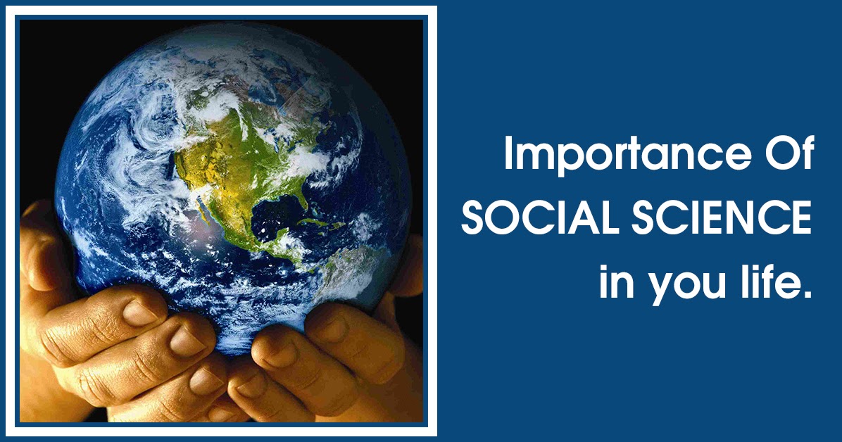 What is the Importance Of Social Science?