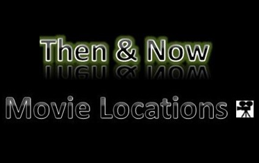 Then & Now Movie Locations