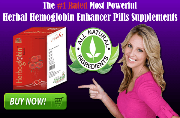 Herbal Hemoglobin Enhancer Pills To Increase Red Blood Cells - Best ...