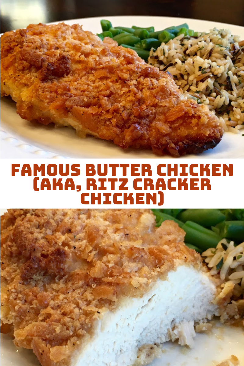 FAMOUS BUTTER CHICKEN (AKA, RITZ CRACKER CHICKEN) - Cooking Recipes