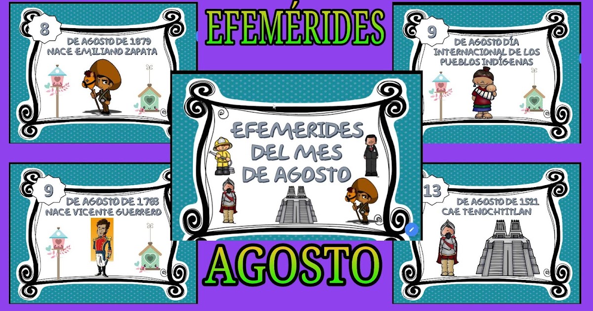 Efemérides ilustradas para el mes de agosto - Mi Salón de Clases Virtual