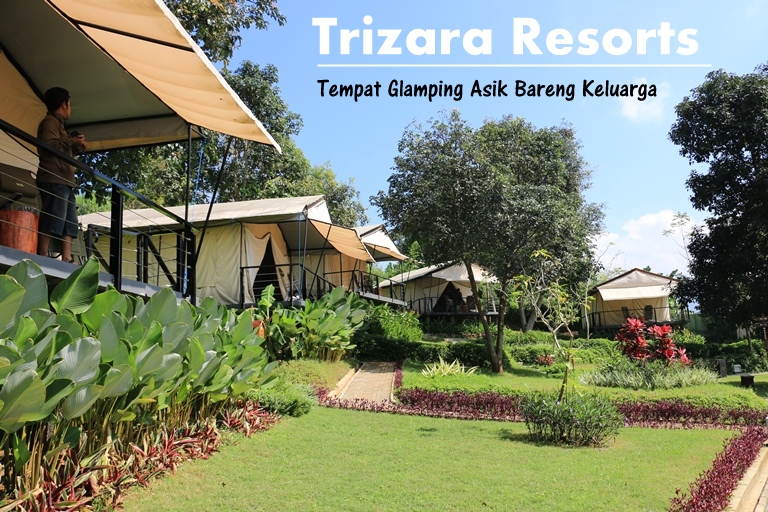 Trizara Resorts, Tempat Glamping Asik Bareng Keluarga - TᖇᗩᐯEᒪEᖇIEᑎ