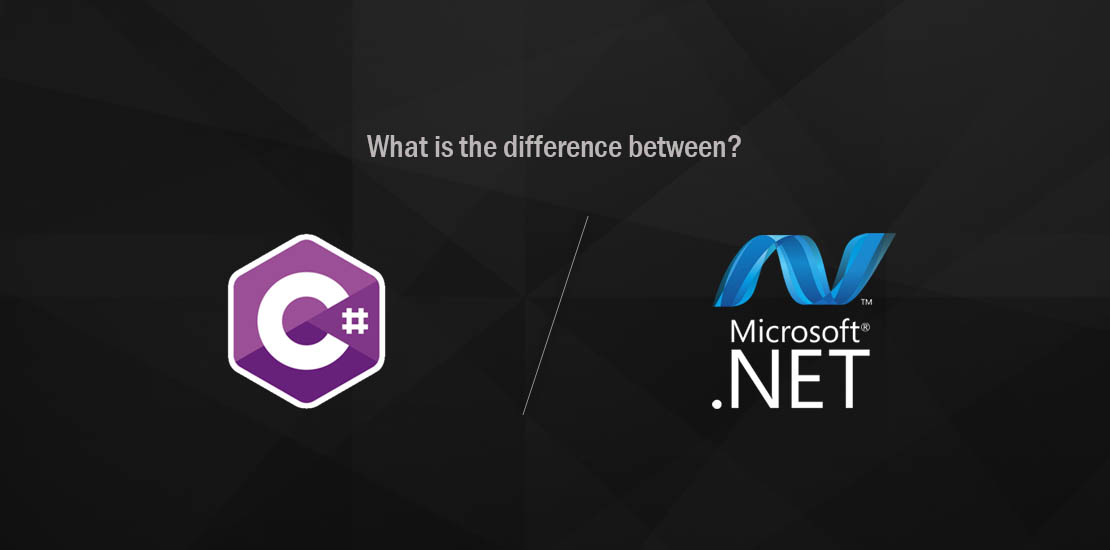 What is the difference between C# and .Net? ~ Web and Mobile App ...
