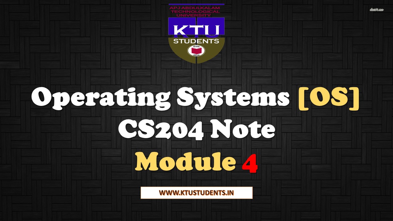 Operating Systems Os Cs204 Note Module 4 Ktu Demo