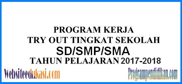 Program Kerja Try Out USBN Terbaru 2018 - Websiteedukasi.com