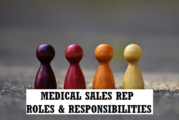 Medical Rep Roles And Responsibilities - Sales Skills And Techniques